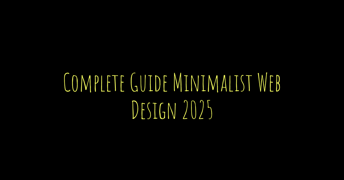 A Complete Guide to Minimalist Web Page Design in 2025 - TiTech Marketing