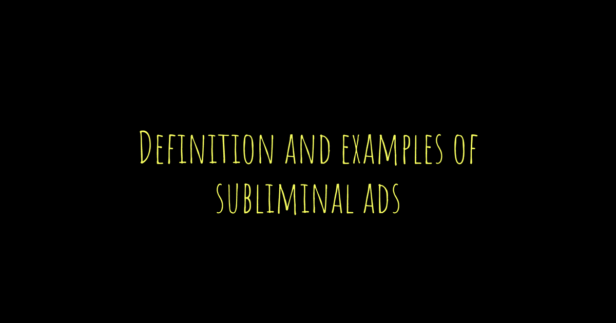 What Are Subliminal Ads? Definition and Notable Examples – TiTech Marketing